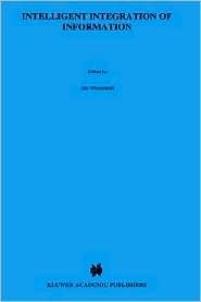 Intelligent Integration of Information: A Special Double Issue of the ...