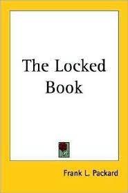 The Locked Book by Frank L. Packard | Goodreads