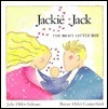 Jackie Jack: The Brave Little Boy by Julie Orlet-Schoen | Goodreads