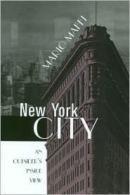 NEW YORK CITY: AN OUTSIDER'S INSIDE VIEW by Mario Maffi | Goodreads