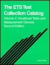 The ETS Test Collection Catalog Volume 1 : Achievement Tests and ...
