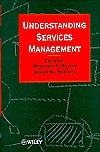 Understanding Services Management: Integrating Marketing Organisational ...