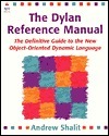 The Dylan Reference Manual: The Definitive Guide to the New Object-Oriented Dynamic Language by ...