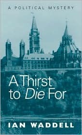Athirst to Die for by Ian Waddell | Goodreads