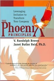 The Phoenix Principles: Leveraging Inclusion to Transform Your Company ...