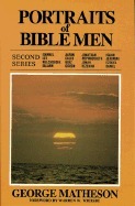 Portraits of Bible Men (2nd Series) by George Matheson | Goodreads