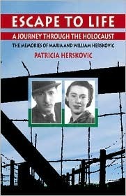 Escape to Life: A Journey Through the Holocaust: The Memories of Maria ...