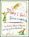 The Way I Feel...Sometimes by Beatrice Schenk de Regniers | Goodreads