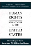 Human Rights Violations in the United States: A Report on U.S ...