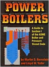 Power Boilers: A Guide to Section I of the Asme Boiler and Pressure ...