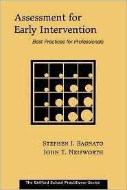 Assessment for Early Intervention: Best Practices for Professionals by Stephen J. Bagnato ...