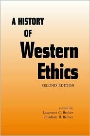 A History of Western Ethics by Lawrence C. Becker | Goodreads