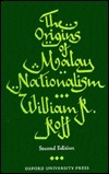 The Origins of Malay Nationalism by William R. Roff | Goodreads