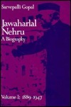 Jawaharlal Nehru: A Biography, Volume 1: 1889-1947 by Sarvepalli Gopal ...