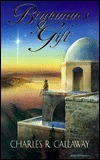 Benjamin's Gift by Charles R. Callaway | Goodreads
