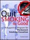Quit Smoking for Good: A Supportive Program for Permanent Smoking ...