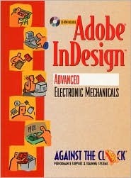 Adobe Indesign: Advanced Electronic Mechanicals by Against the Clock ...