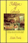 Folklore of Canada by Edith Fulton Fowke | Goodreads