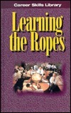Learning the Ropes (Career Skills Library) by Sharon Naylor | Goodreads