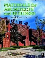 Materials for Architects and Builders, An Introduction by Arthur R ...