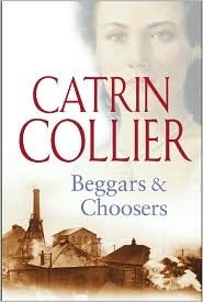 Beggars & Choosers by Catrin Collier | Goodreads