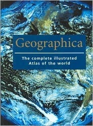 Geographica: The Complete Illustrated Atlas of the World by Tom L ...