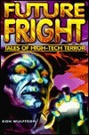 Future Fright: Tales of High-Tech Terror by Don L. Wulffson | Goodreads
