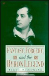 Fantasy, Forgery, and the Byron Legend by James Soderholm | Goodreads