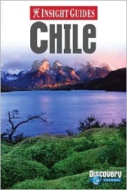Insight Guides: Chile by Insight Guides | Goodreads