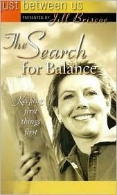 The Search for Balance (Just Between Us) by Jill Briscoe | Goodreads