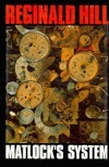Matlock's System by Reginald Hill | Goodreads