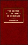 The center of the circle of commerce;: Or, A refutation of a treatise ...
