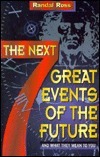 The Next 7 Great Events of the Future: And What They Mean to You by ...