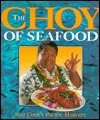 The Choy of Seafood, Sam Choy's Pacific Harvest by Sam Choy | Goodreads