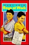 Boys at Work by Gary Soto | Goodreads