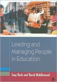 Leading and Managing People in Education by Tony Bush | Goodreads