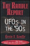 The Randle Report: UFOs in the '90s by Kevin D. Randle | Goodreads