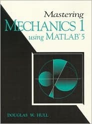 Mastering Mechanics I, Using MATLAB: A Guide to Statics and Strength of ...