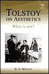 Tolstoy on Aesthetics: What Is Art? by H.O. Mounce | Goodreads