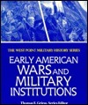Early American Wars and Military by Thomas E. Greiss | Goodreads