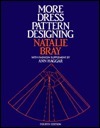 More Dress Pattern Designing: Metric System by Natalie Bray | Goodreads