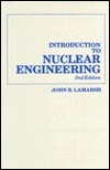 Introduction to Nuclear Engineering, 2nd Edition by John R. Lamarsh ...
