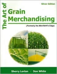 The Art of Grain Merchandising: Silver Edition by Sherry Lorton | Goodreads