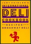 Judy Zeidler's International Deli Cookbook by Judy Zeidler | Goodreads