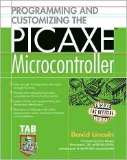 Programming and Customizing the PICAXE Microcontroller by David Lincoln | Goodreads