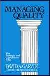 Managing Quality: The Strategic and Competitive Edge by David A. Garvin ...