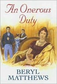 An Onerous Duty by Beryl Matthews | Goodreads