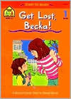 Get Lost, Becka! by Shirley Simon | Goodreads