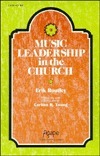 Music Leadership in the Church by Erik Routley | Goodreads