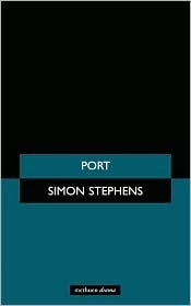 Port (Modern Plays) by Simon Stephens | Goodreads